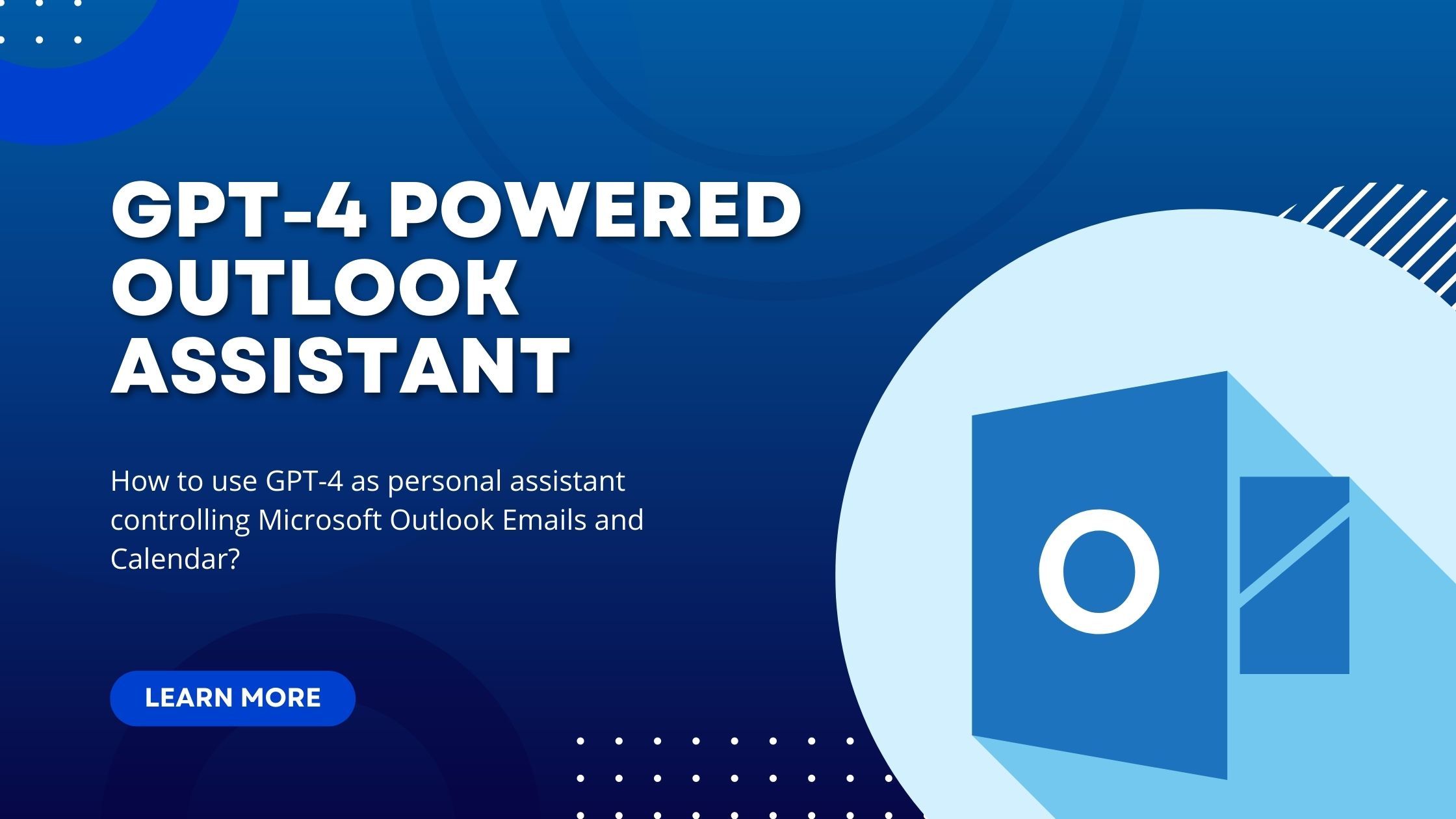 How to build a GPT-4 powered outlook assistant? How to build a GPT-4 powered outlook assistant?